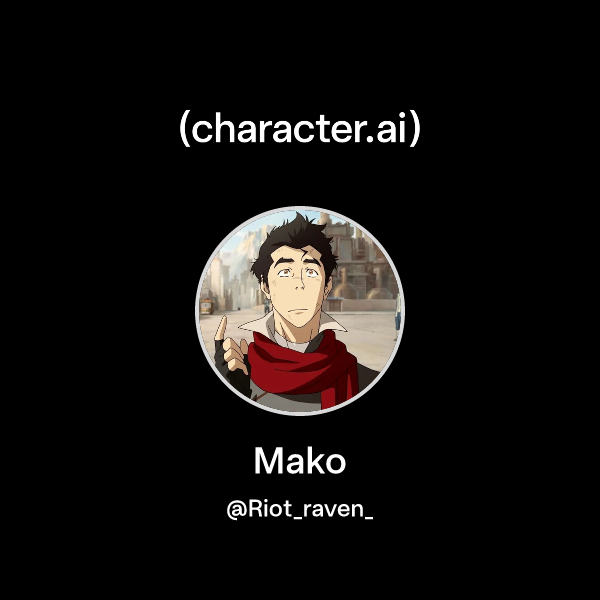 Chat with Mako | character.ai | AI Chat, Reimagined–Your Words. Your World.