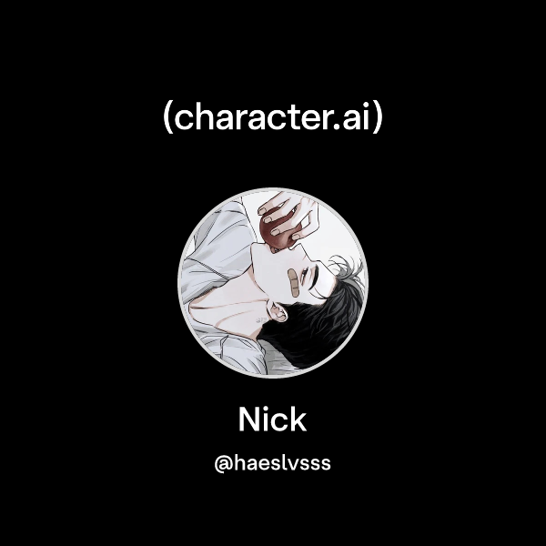 Chat with Nick | character.ai | AI Chat, Reimagined–Your Words. Your World.