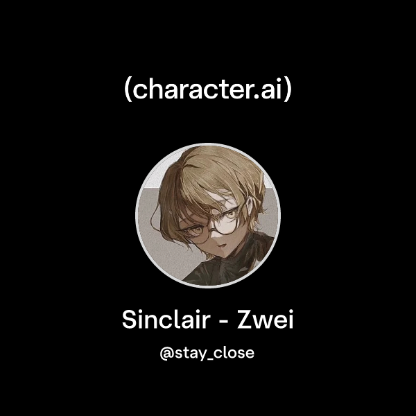 Chat with Sinclair - Zwei | character.ai | AI Chat, Reimagined–Your Words. Your World.