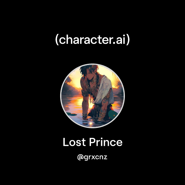 Chat with Lost Prince | character.ai | AI Chat, Reimagined–Your Words ...