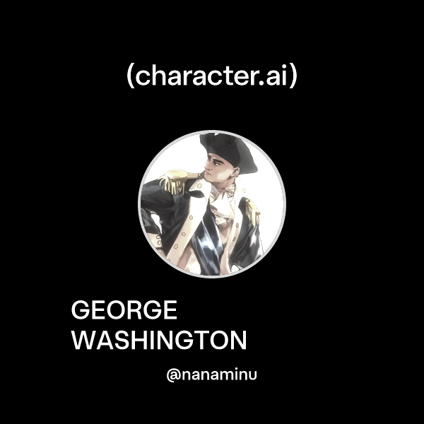 Chat with GEORGE WASHINGTON | character.ai | AI Chat, Reimagined–Your ...