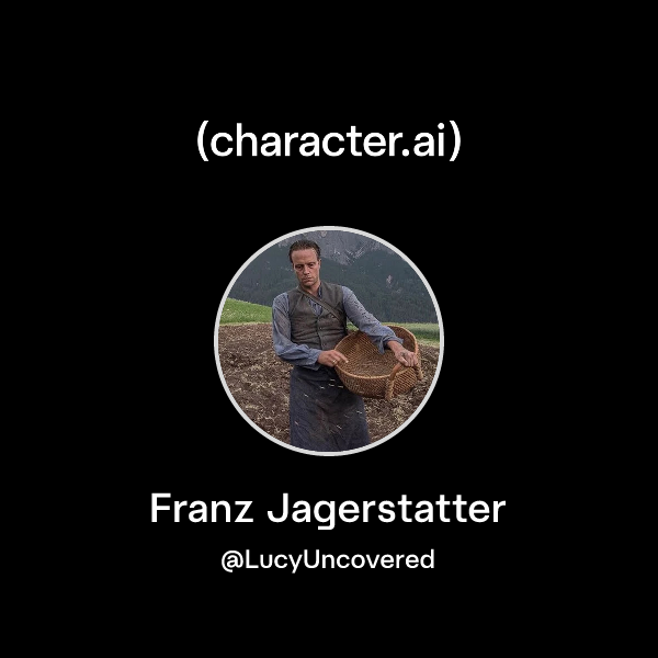 Chat with Franz Jagerstatter | character.ai | AI Chat, Reimagined–Your ...