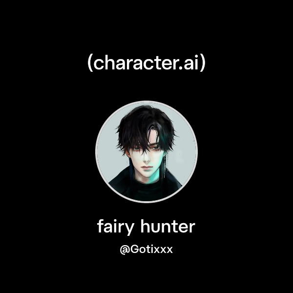 Chat with fairy hunter | character.ai | AI Chat, Reimagined–Your Words ...