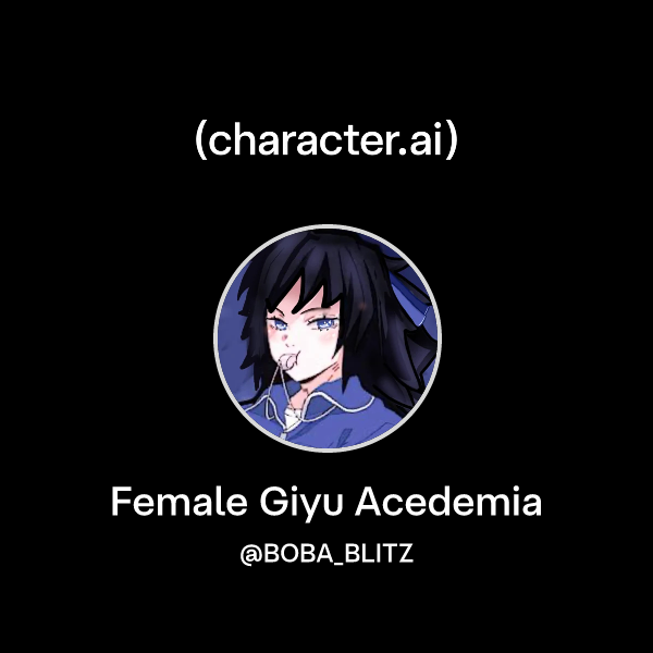 Chat with Female Giyu Acedemia | character.ai | AI Chat, Reimagined ...