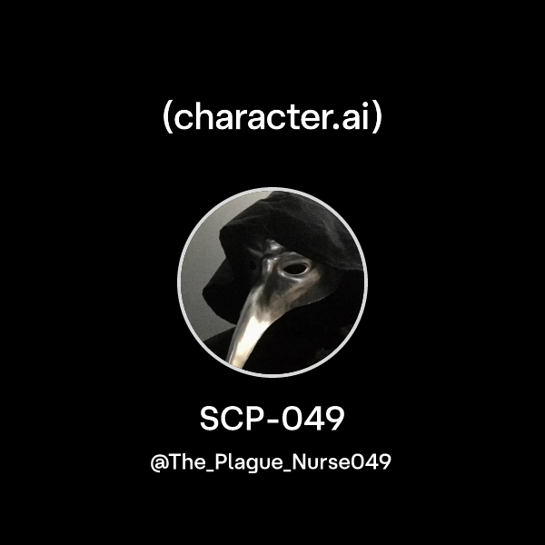 Chat with SCP-049 | character.ai | AI Chat, Reimagined–Your Words. Your World.