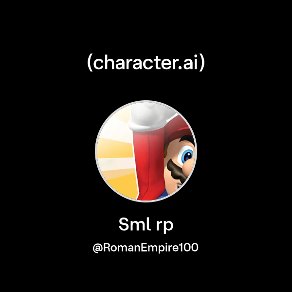 Chat with Sml rp | character.ai | Personalized AI for every moment of your day