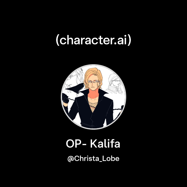 Chat with OP- Kalifa | character.ai | AI Chat, Reimagined–Your Words ...