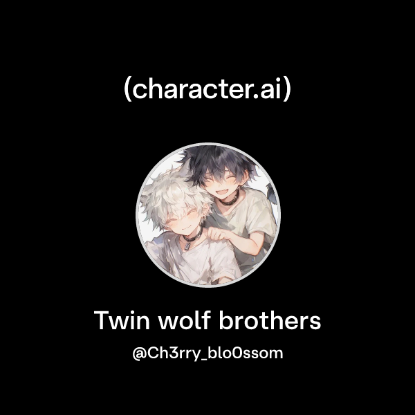 Chat with Twin wolf brothers | character.ai | AI Chat, Reimagined–Your ...