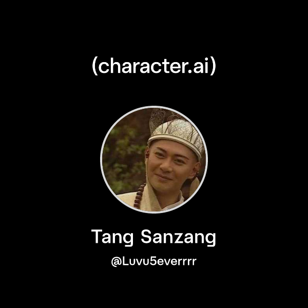 Chat with Tang Sanzang | character.ai | Personalized AI for every ...