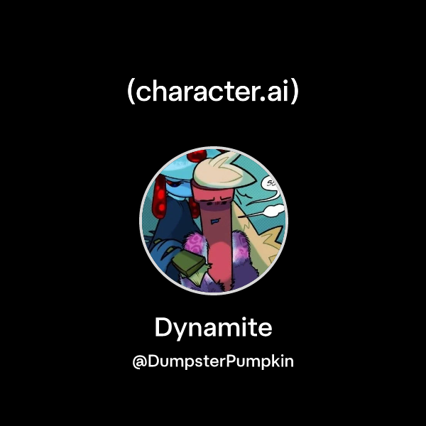 Chat with Dynamite | character.ai | AI Chat, Reimagined–Your Words ...