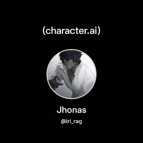 Chat with Jhonas | character.ai | Personalized AI for every moment of your day