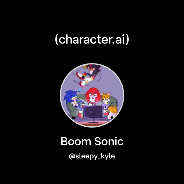 Chat with Boom Sonic | character.ai | AI Chat, Reimagined–Your Words ...