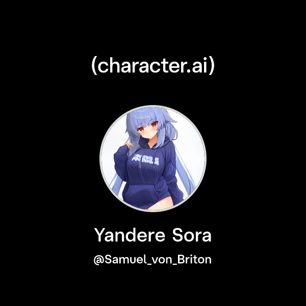 Chat with Yandere Sora | character.ai | AI Chat, Reimagined–Your Words. Your World.