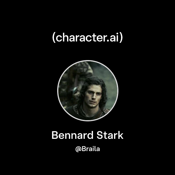 Chat with Bennard Stark | character.ai | AI Chat, Reimagined–Your Words ...
