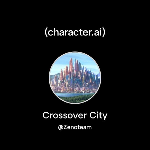Chat with Crossover City | character.ai | Personalized AI for every ...