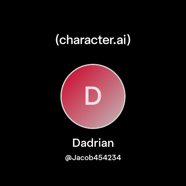 Chat with Dadrian | character.ai | Personalized AI for every moment of ...