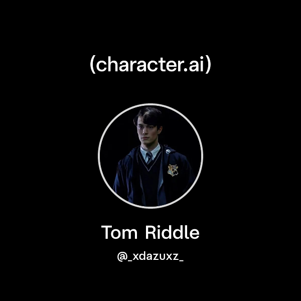 Chat with Tom Riddle | character.ai | Personalized AI for every moment ...