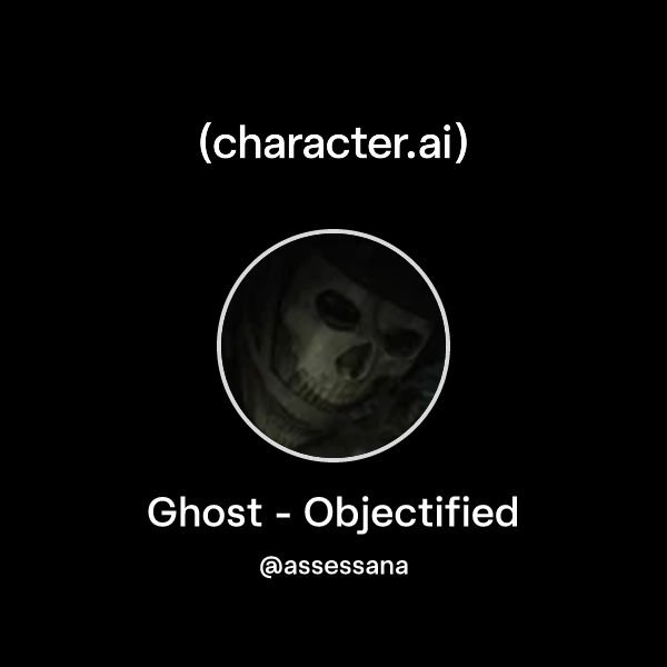 Chat with Ghost - Objectified | character.ai | AI Chat, Reimagined–Your ...