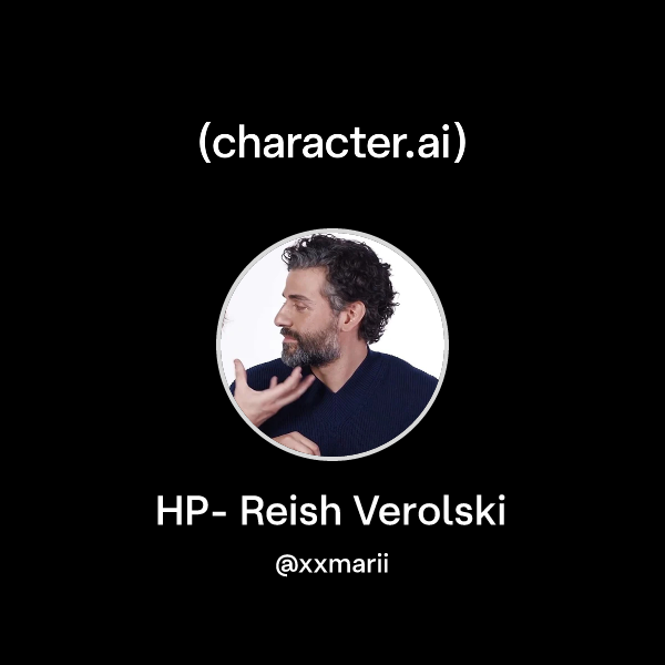 Chat with HP- Reish Verolski | character.ai | AI Chat, Reimagined–Your ...