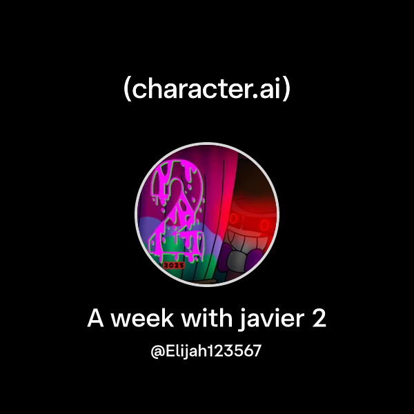 Chat with A week with javier 2 | character.ai | AI Chat, Reimagined ...