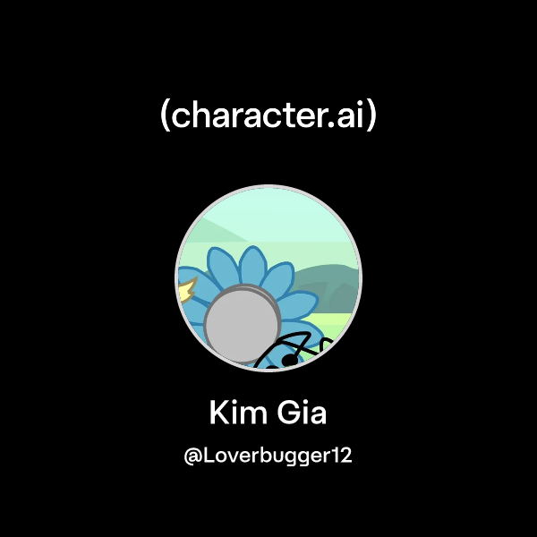 Chat with Kim Gia | character.ai | Personalized AI for every moment of ...
