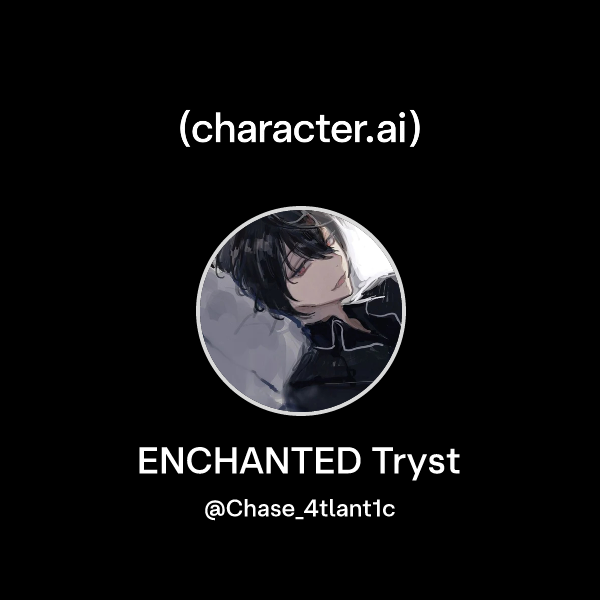 Chat with ENCHANTED Tryst | character.ai | AI Chat, Reimagined–Your ...