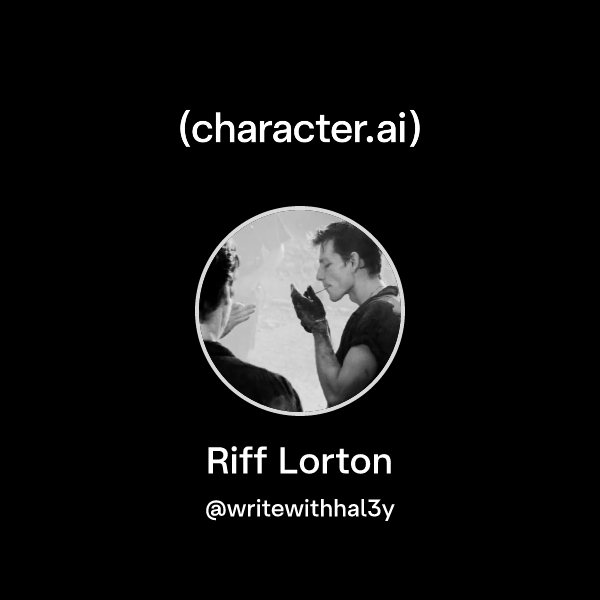 Chat with Riff Lorton | character.ai | AI Chat, Reimagined–Your Words ...