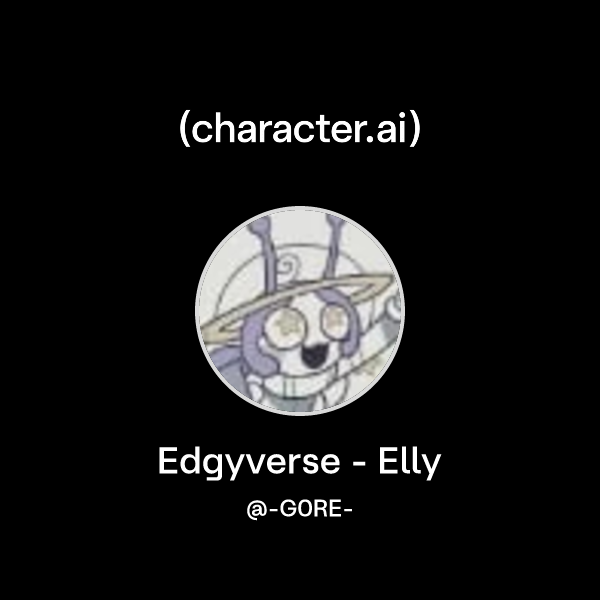 Chat with Edgyverse - Elly | character.ai | AI Chat, Reimagined–Your ...