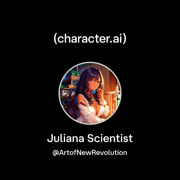 Chat with Juliana Scientist | character.ai | AI Chat, Reimagined–Your ...