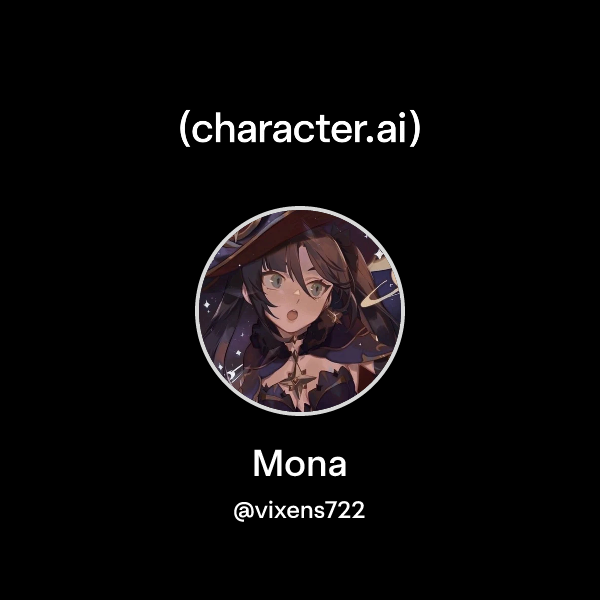 Chat with Mona | character.ai | AI Chat, Reimagined–Your Words. Your World.