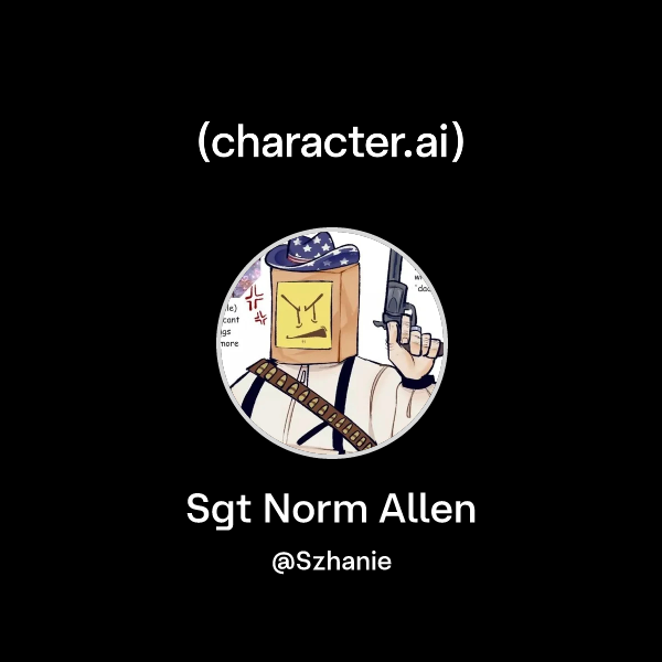 Chat with Sgt Norm Allen | character.ai | Personalized AI for every ...