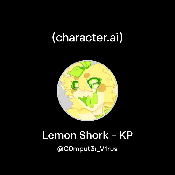 Chat with Lemon Shork - KP | character.ai | AI Chat, Reimagined–Your ...