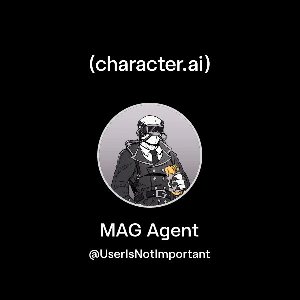 Chat with MAG Agent | character.ai | AI Chat, Reimagined–Your Words ...
