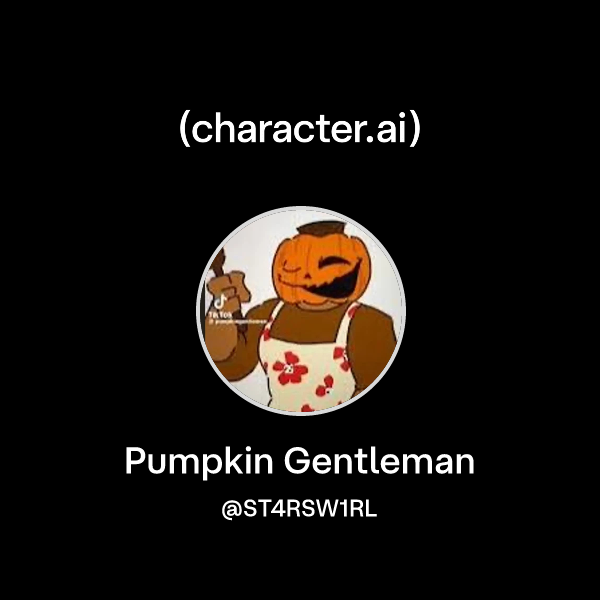 Chat with Pumpkin Gentleman | character.ai | AI Chat, Reimagined–Your ...