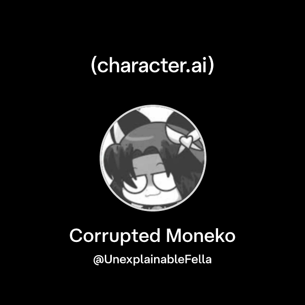 Chat with Corrupted Moneko | character.ai | AI Chat, Reimagined–Your ...