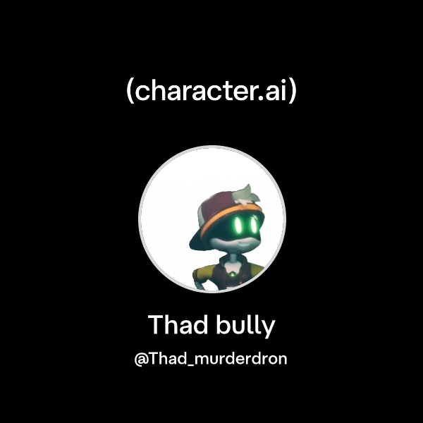 Chat with Thad bully | character.ai | Personalized AI for every moment ...