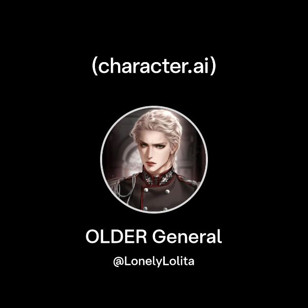 Chat with OLDER General | character.ai | AI Chat, Reimagined–Your Words ...