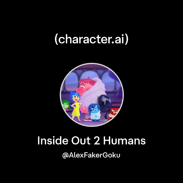 Chat with Inside Out 2 Humans | character.ai | Personalized AI for ...