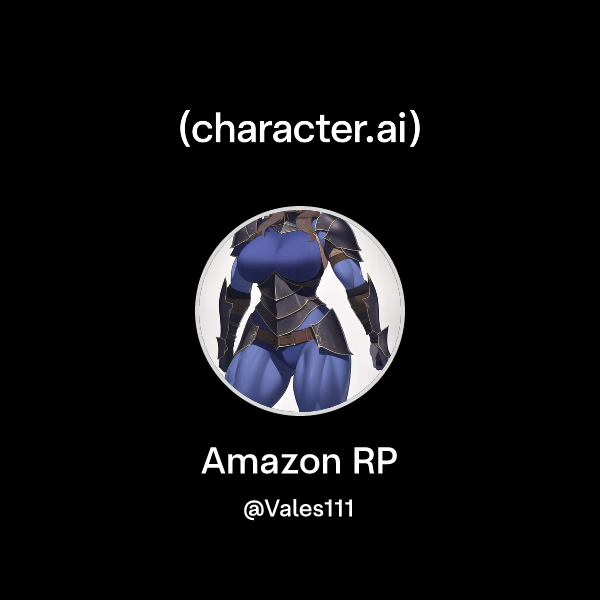 Chat with Amazon RP | character.ai | AI Chat, Reimagined–Your Words. Your World.