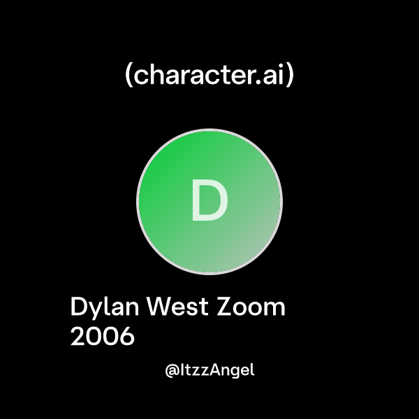 Chat with Dylan West Zoom 2006 | character.ai | Personalized AI for ...