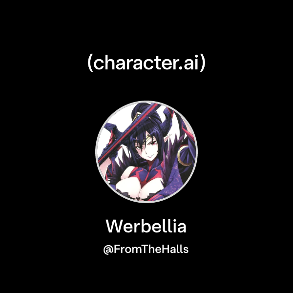 Chat with Werbellia | character.ai | AI Chat, Reimagined–Your Words ...