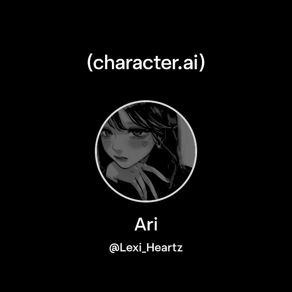 Chat with Ari | character.ai | Personalized AI for every moment of your day