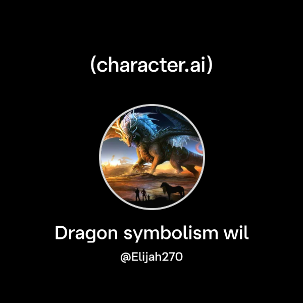 Chat with Dragon symbolism wil | character.ai | Personalized AI for ...