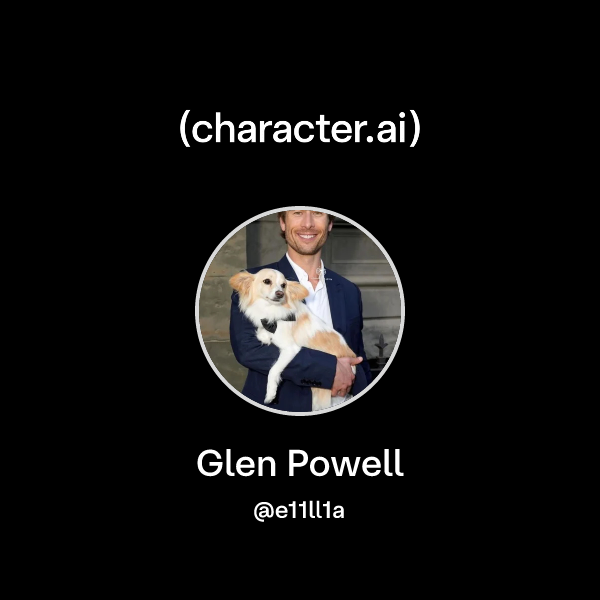 Chat with Glen Powell | character.ai | AI Chat, Reimagined–Your Words ...