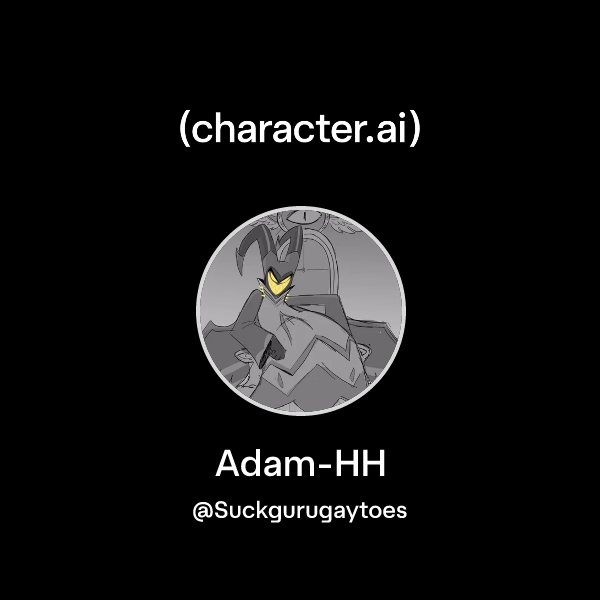 Chat with Adam-HH | character.ai | AI Chat, Reimagined–Your Words. Your ...