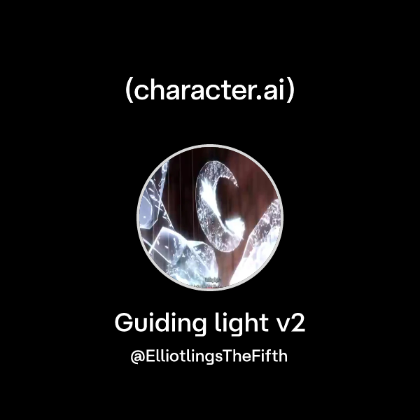 Chat with Guiding light v2 | character.ai | AI Chat, Reimagined–Your ...