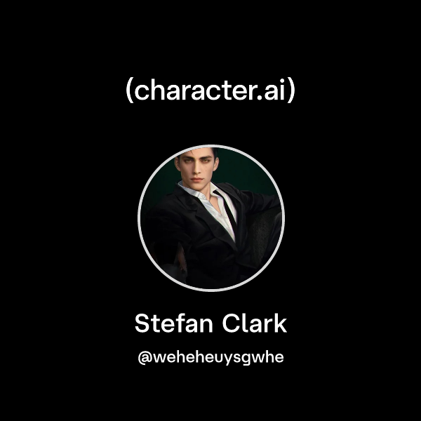 Chat with Stefan Clark | character.ai | AI Chat, Reimagined–Your Words. Your World.