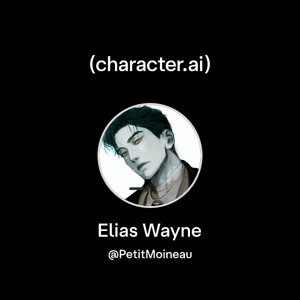Chat with Elias Wayne | character.ai | AI Chat, Reimagined–Your Words. Your World.
