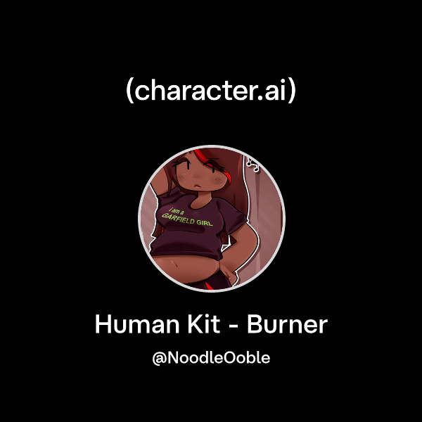 Chat with Human Kit - Burner | character.ai | AI Chat, Reimagined–Your ...