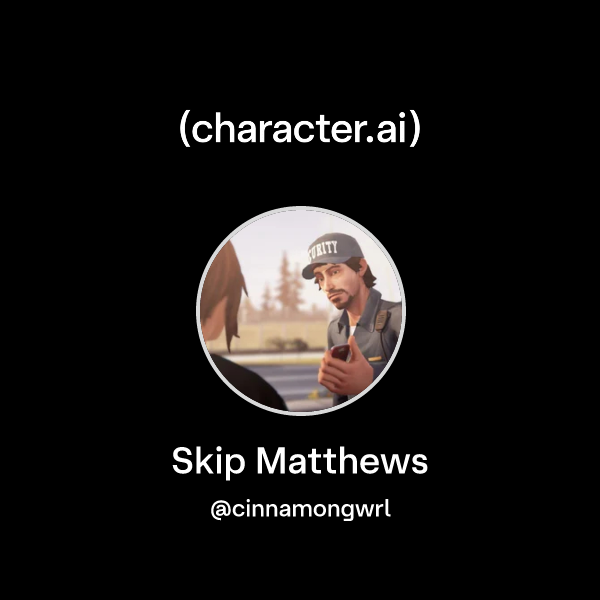 Chat with Skip Matthews | character.ai | AI Chat, Reimagined–Your Words ...